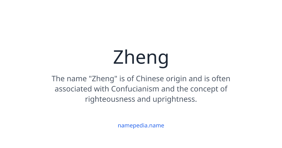 Zheng Meaning, Origin, Nicknames & Popularity | Namepedia