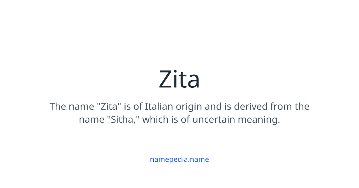 Zita - Meaning, Nicknames, Origins and More | Namepedia