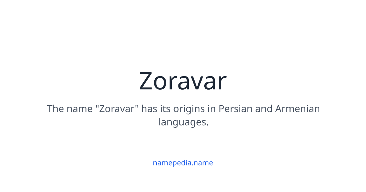 Zoravar - Meaning, Nicknames, Origins and More | Namepedia