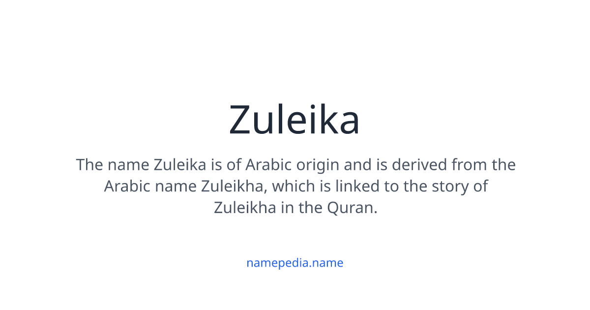 Zuleika Meaning, Origin, Nicknames & Popularity | Namepedia