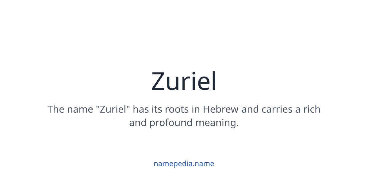 Zuriel - Meaning, Nicknames, Origins and More | Namepedia